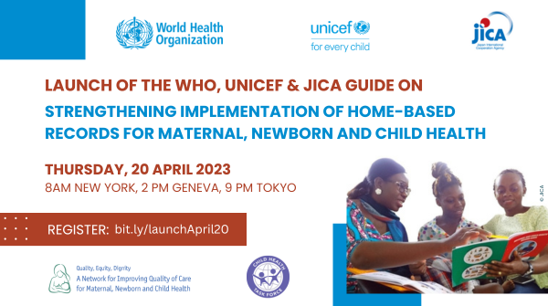 Launch of the WHO-UNICEF-JICA guide on Strengthening implementation of home-based records for ...